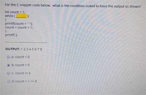 Solved For The Snippet Code Below What Is The Condition