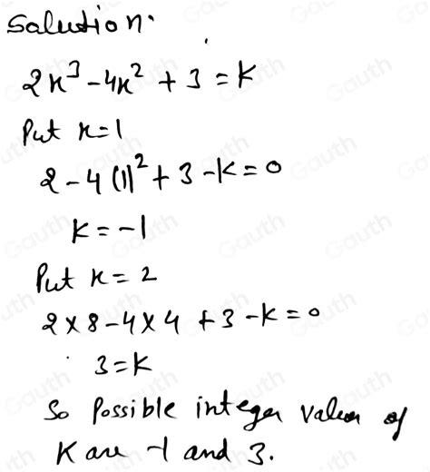 Solved The Equation 2x 3 4x 2 3 K Has Only One Solution For 1≤slant X≤slant 2 Write Down A