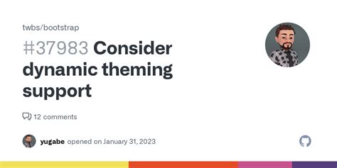 Consider Dynamic Theming Support · Issue 37983 · Twbsbootstrap · Github