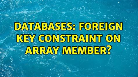 Databases Foreign Key Constraint On Array Member Solutions YouTube