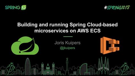 Building And Running Spring Cloud Based Microservices On Aws Ecs Ppt