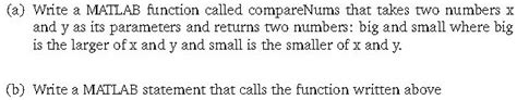 Write A MATLAB Function Called CompareNums That Takes Two Numbers X And Y As Its Parameters And