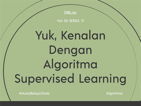Algoritma Supervised Learning Kenali Jenis Permasalahan Ya