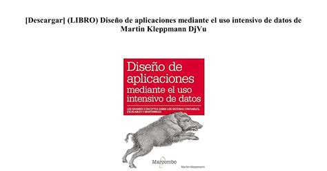 Pdf Epub Libro Diseño De Aplicaciones Mediante El Uso Intensivo De Datos De Martin Kleppmann