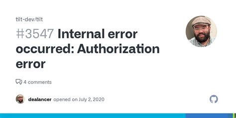 Internal Error Occurred Authorization Error · Issue 3547 · Tilt Devtilt · Github