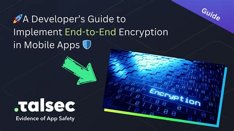 A Developers Guide To Implement End To End Encryption In Mobile Apps 🛡