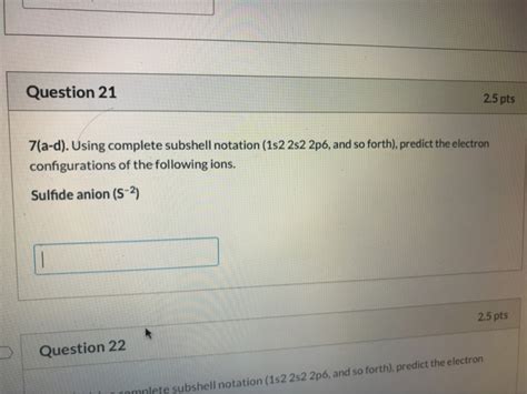 Solved Question 21 25 Pts 7a D Using Complete Subshell