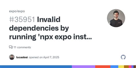 Invalid Dependencies By Running Npx Expo Install Check · Issue 35951 · Expoexpo · Github