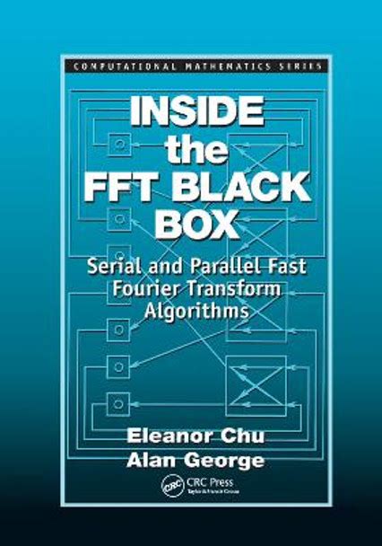 inside the fft black box serial and parallel fast fourier transform algorithms eleanor chu