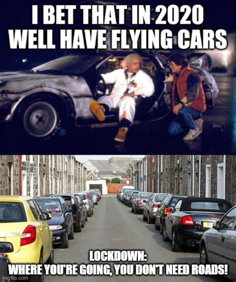 Image Tagged In Back To The Futureflying Carslockdownquarantine2020