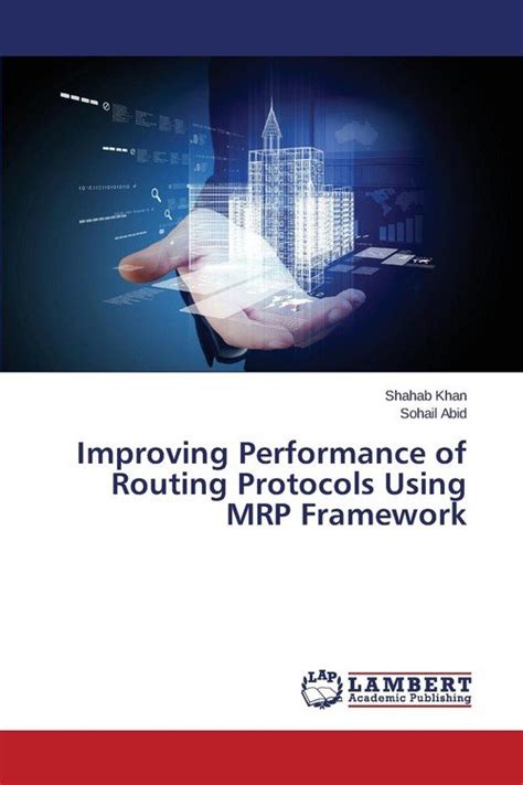 Improving Performance Of Routing Protocols Using Mrp Framework Khan Shahab Książka W Empik