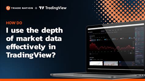 How Do I Use The Depth Of Market Data Effectively In Tradingview Youtube