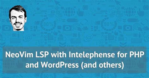 Neovim Lsp With Intelephense For Php And Wordpress And Others Rneovim
