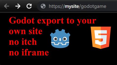 Uploading Godot Game To Your Own Website No Itch No Iframe YouTube
