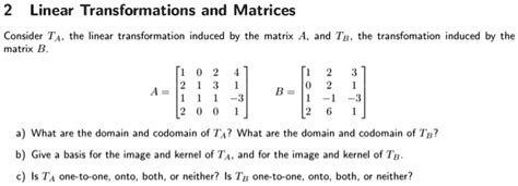 Solved Linear Transformations And Matrices Consider Ta The Linear Transformation Induced By