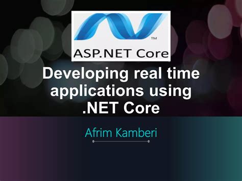 Building Real Time App By Using Aspnet Core Ppt