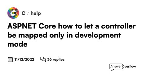 asp core how to let a controller be mapped only in development mode