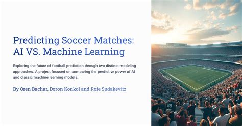 Predicting Soccer Matches Ai Vs Machine Learning