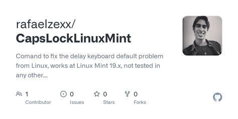 Github Rafaelzexxcapslocklinuxmint Comand To Fix The Delay Keyboard