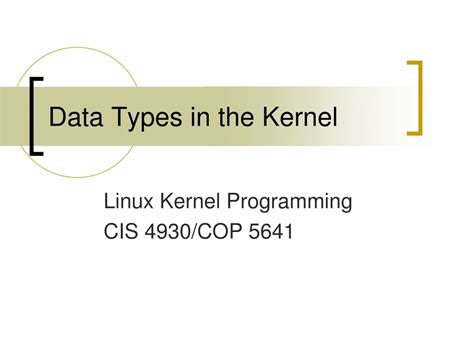 Ppt Data Types In The Kernel Powerpoint Presentation Free Download