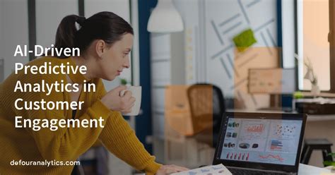 AI Driven Predictive Analytics In Customer Engagement
