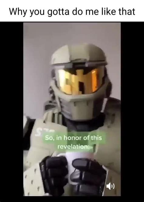 Why You Gotta Do Me Like That Of Th This Revelatior Ifunny