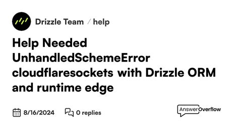 Help Needed `unhandledschemeerror Cloudflaresockets` With Drizzle
