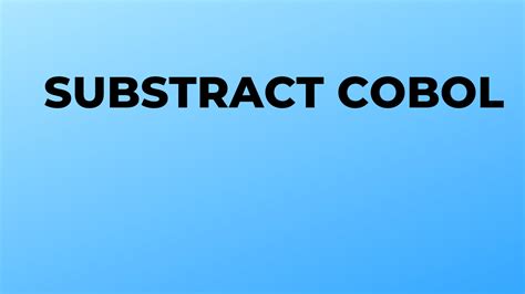 Gelöst SUBSTRACT in Cobol SourceTrail