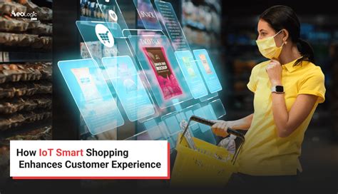 Benefits Of Iot Smart Shopping In Customer Experience