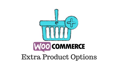 8 Best Woocommerce Extra Product Options Plugins To Offer Customization
