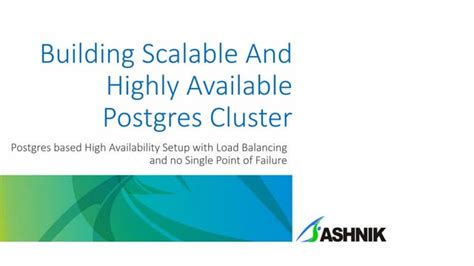 Architecture For Building Scalable And Highly Available Postgres