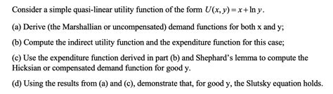 Solved Consider A Simple Quasi Linear Utility Function Of