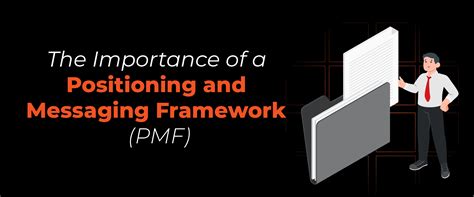 The Importance Of A Positioning And Messaging Framework Pmf Blacfox Enterprises