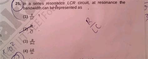 25 In A Series Resonance C R Circuit At Studyx