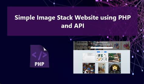 Simple Image Stack Website Using Php And Api Sourcecodester