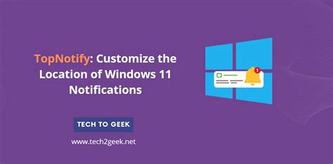 Topnotify Customize The Location Of Windows 11 Notifications Tech2geek