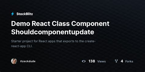 Demo React Class Component Shouldcomponentupdate Stackblitz