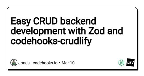Easy Crud Backend Development With Zod And Codehooks Crudlify R