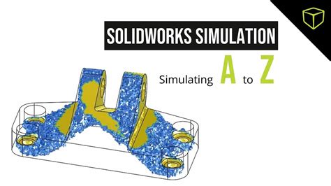 SOLIDWORKS Simulation Simulating A To Z YouTube