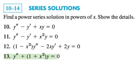 Solved 10 14 SERIES SOLUTIONS Find A Power Series Solution Chegg Com