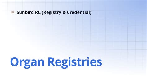 Organ Registries Sunbird Rc Registry And Credential