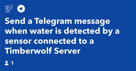 Send A Telegram Message When Water Is Detected By A Sensor Connected