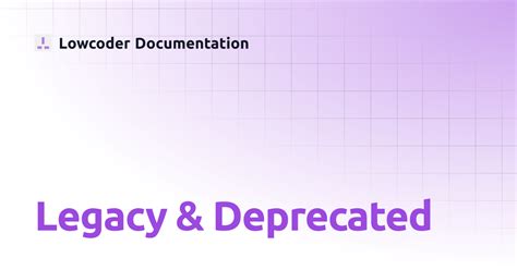 Legacy Deprecated Lowcoder Documentation