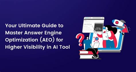 Your Ultimate Guide To Master Answer Engine Optimization Aeo For Higher Visibility In Ai Tool