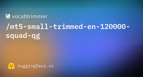 Vocabtrimmer Mt Small Trimmed En Squad Qg Hugging Face