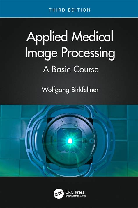 applied medical image processing a basic course 9781032127675