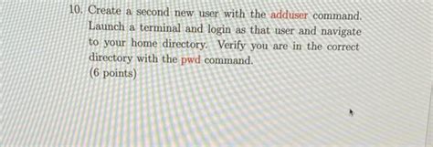 Solved 10 Create A Second New User With The Adduser