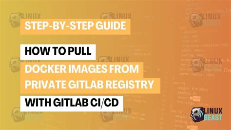 How To Pull Docker Images From Private Gitlab Registry With Gitlab Ci