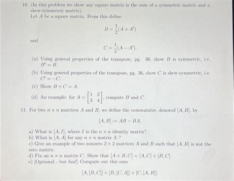 Solved 10 In This Problem We Show Any Square Matrix Is The