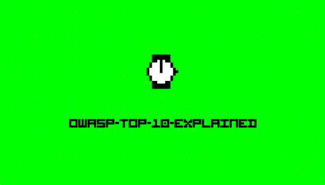 owasp top 10 explained stories hackernoon